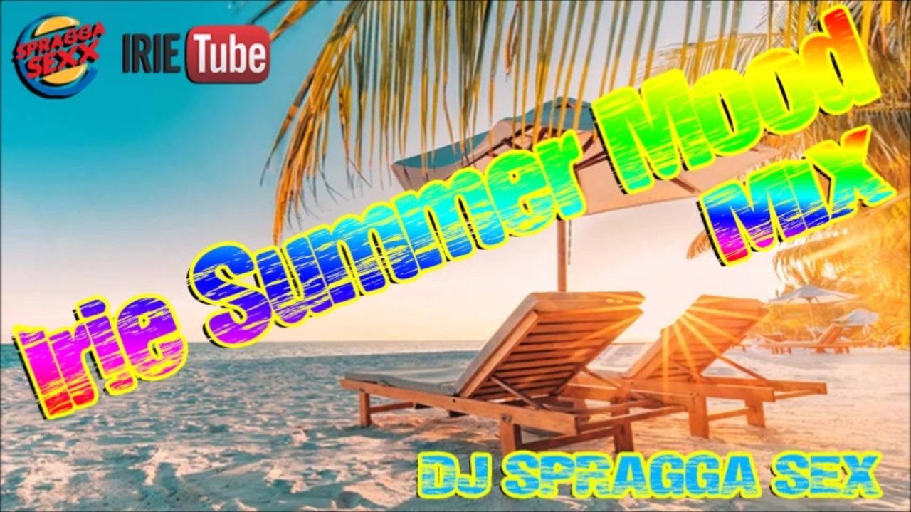 #32 Irie Summer Mood MIX 2K15 (2015.6.7)【Dancehall Reggae】 - ニコニコ動画