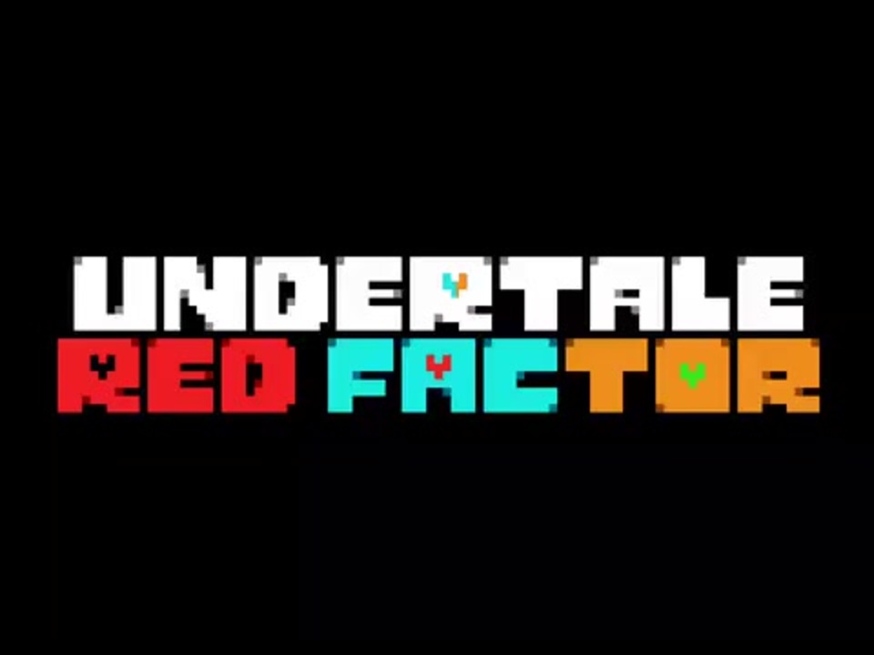 Undertale Red Factor opening - ニコニコ