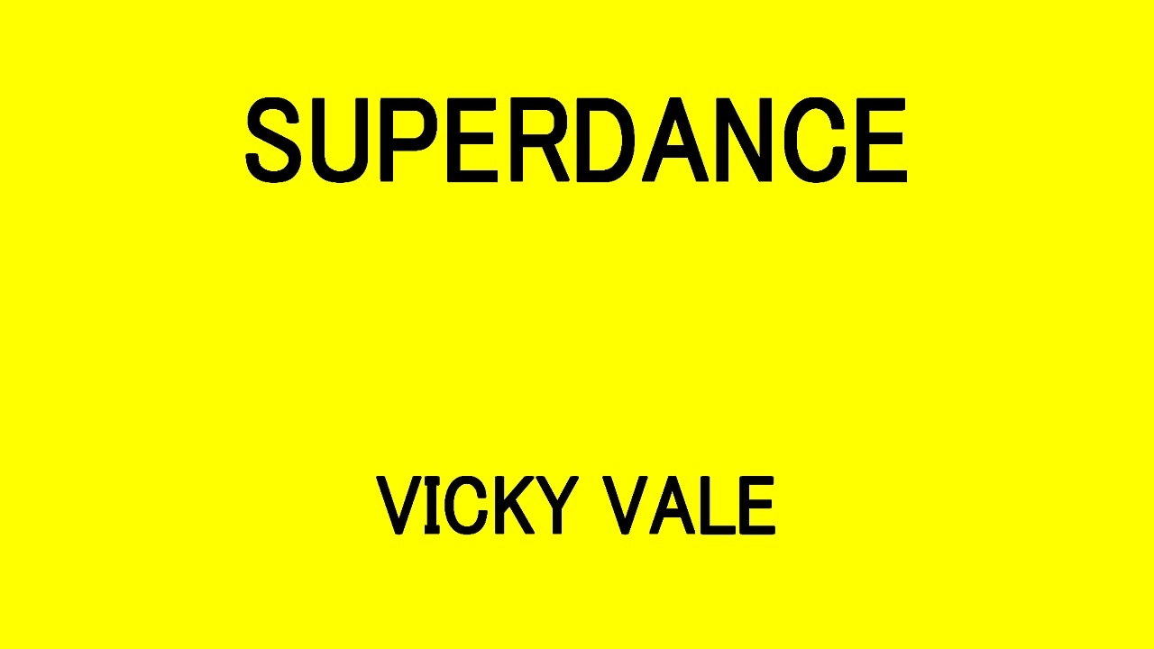 SUPERDANCE - VICKY VALE - ニコニコ動画