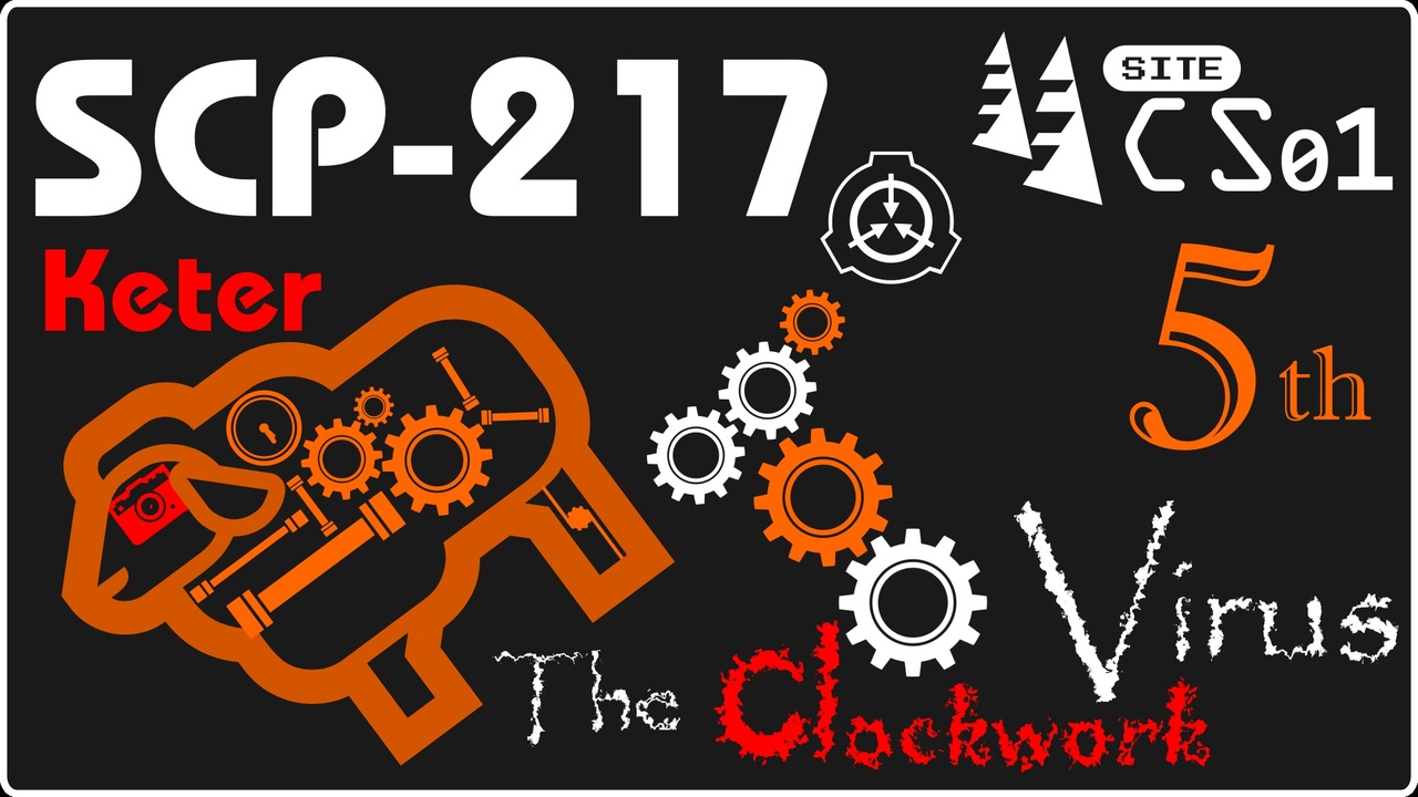 【No. 5 | SCP-217】時計仕掛けのウイルス(The Clockwork Virus) 【ゆっくり紹介】 - ニコニコ動画
