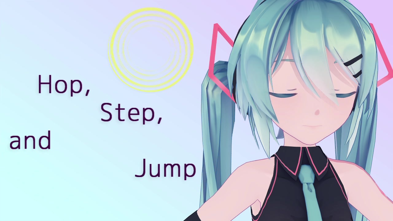 【初音ミク】Hop, Step, and Jump【オリジナル】 - ニコニコ動画