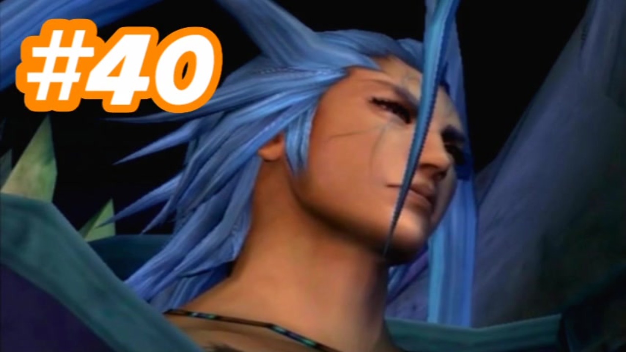 【実況】ザナルカンドに帰りたい初見プレイ part40【FF10】 - ニコニコ動画