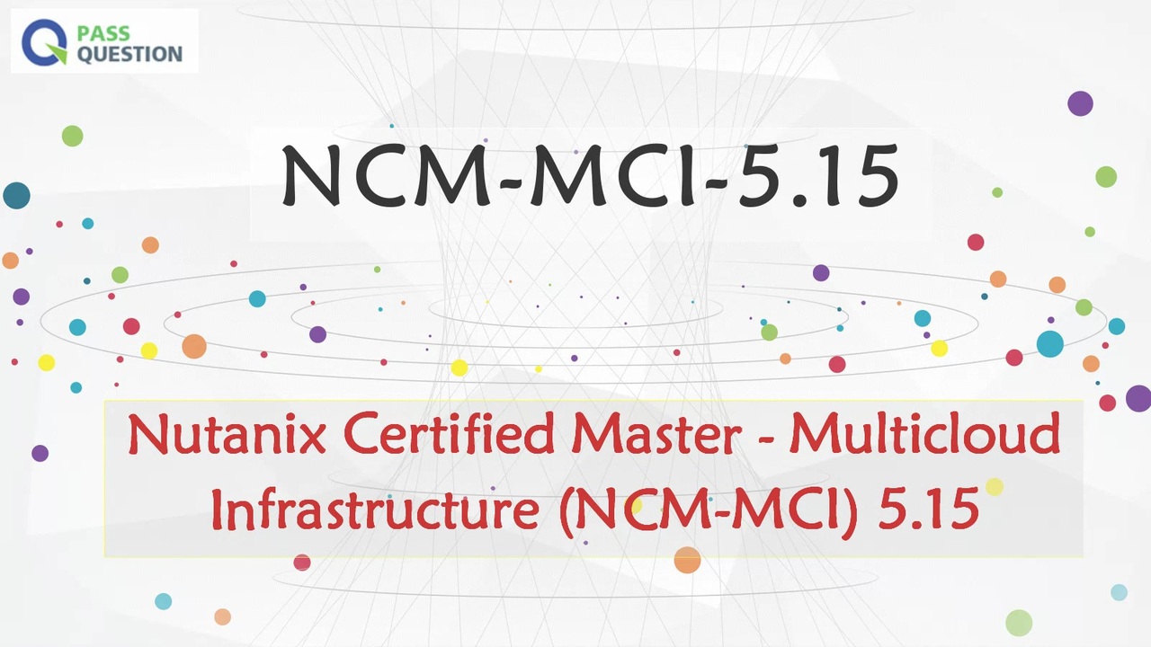 NCM-MCI-5.15 Training - Nutanix Certified Master - Multicloud ...