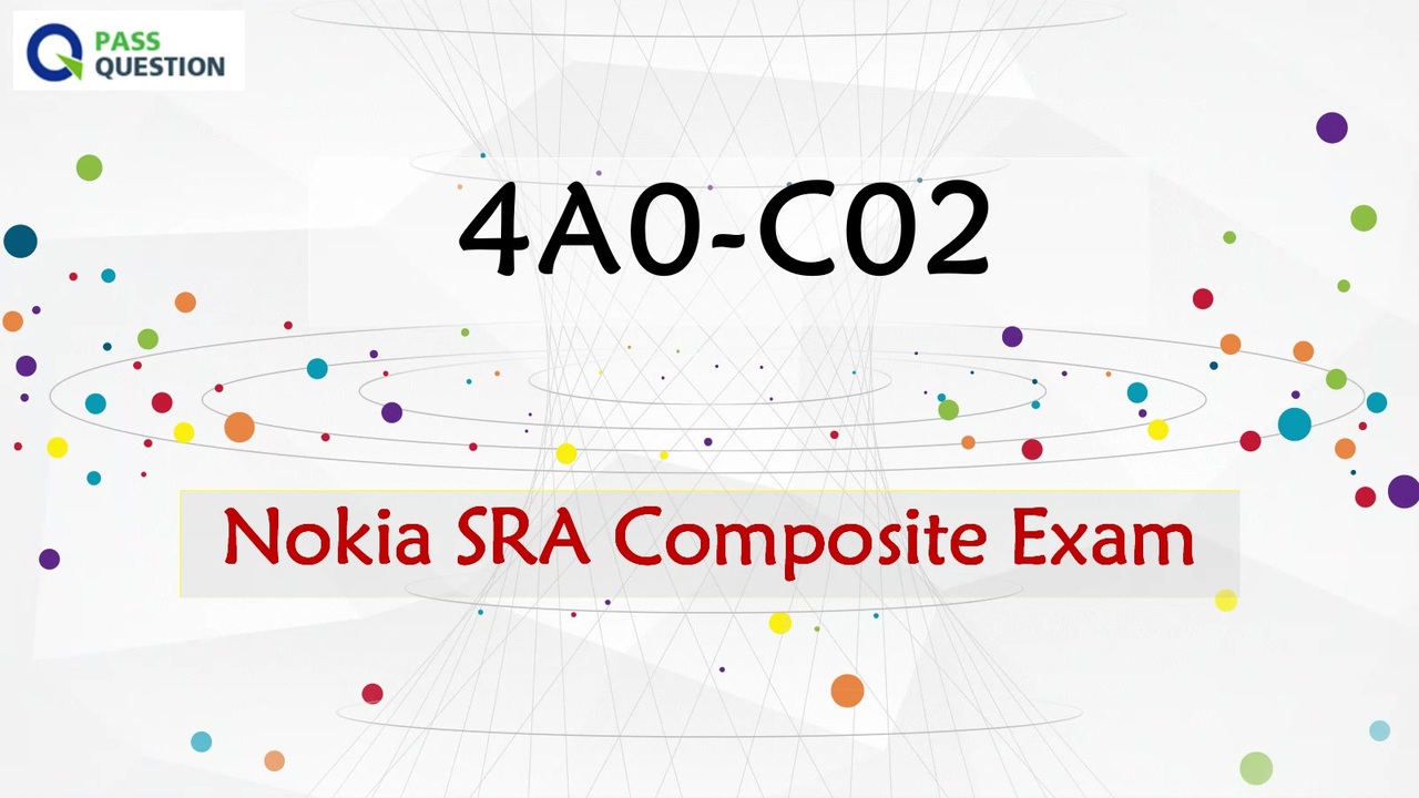 4A0-C02 Study Guide - Nokia SRA Composite Exam - ニコニコ動画