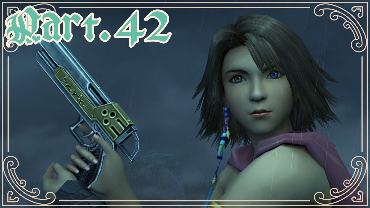 【FF10-2＊実況】君の面影を探し旅に出る！Part：42 - ニコニコ動画