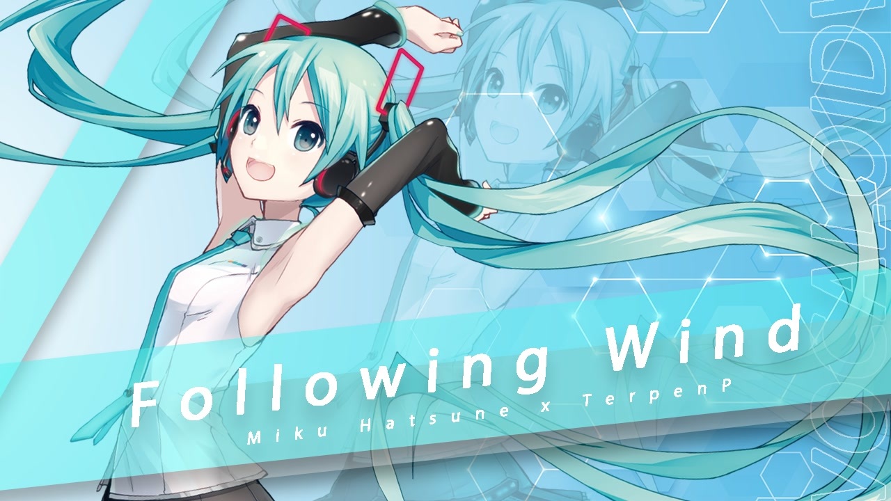 Following Wind ft. 初音ミク - ニコニコ動画
