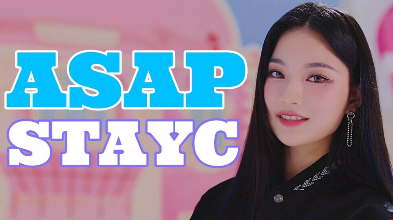 STAYC © ASAP Official_MV 和訳付 - ニコニコ動画