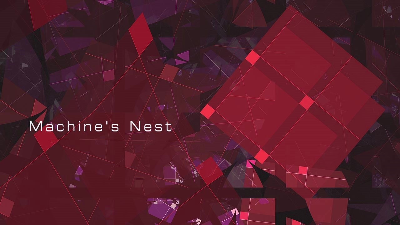 [オリジナル] Machine's Nest - ニコニコ動画