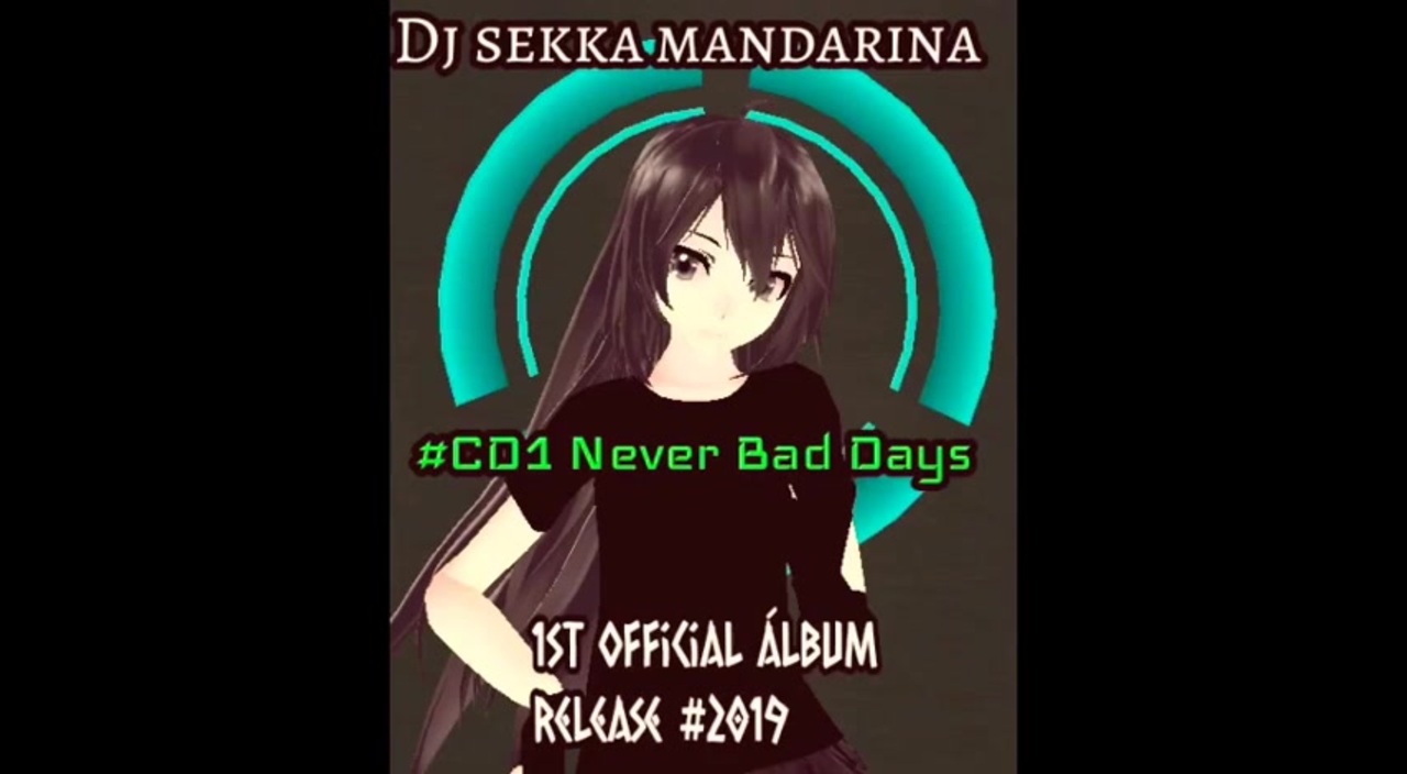 Dj Sekka Mandarina - official release #CD1 -never bad days -track04 -pulseless heart - ニコニコ動画