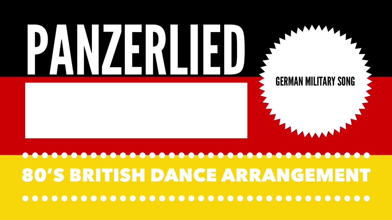 ドイツ軍歌「パンツァーリート」80’sブリティッシュダンスアレンジ German military song “Panzerlied” 80 ...