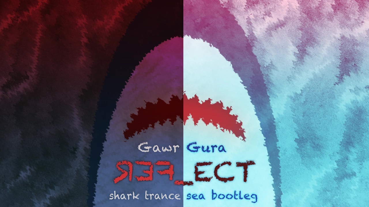 Gawr Gura - REFLECT (shark trance sea bootleg) - ニコニコ動画
