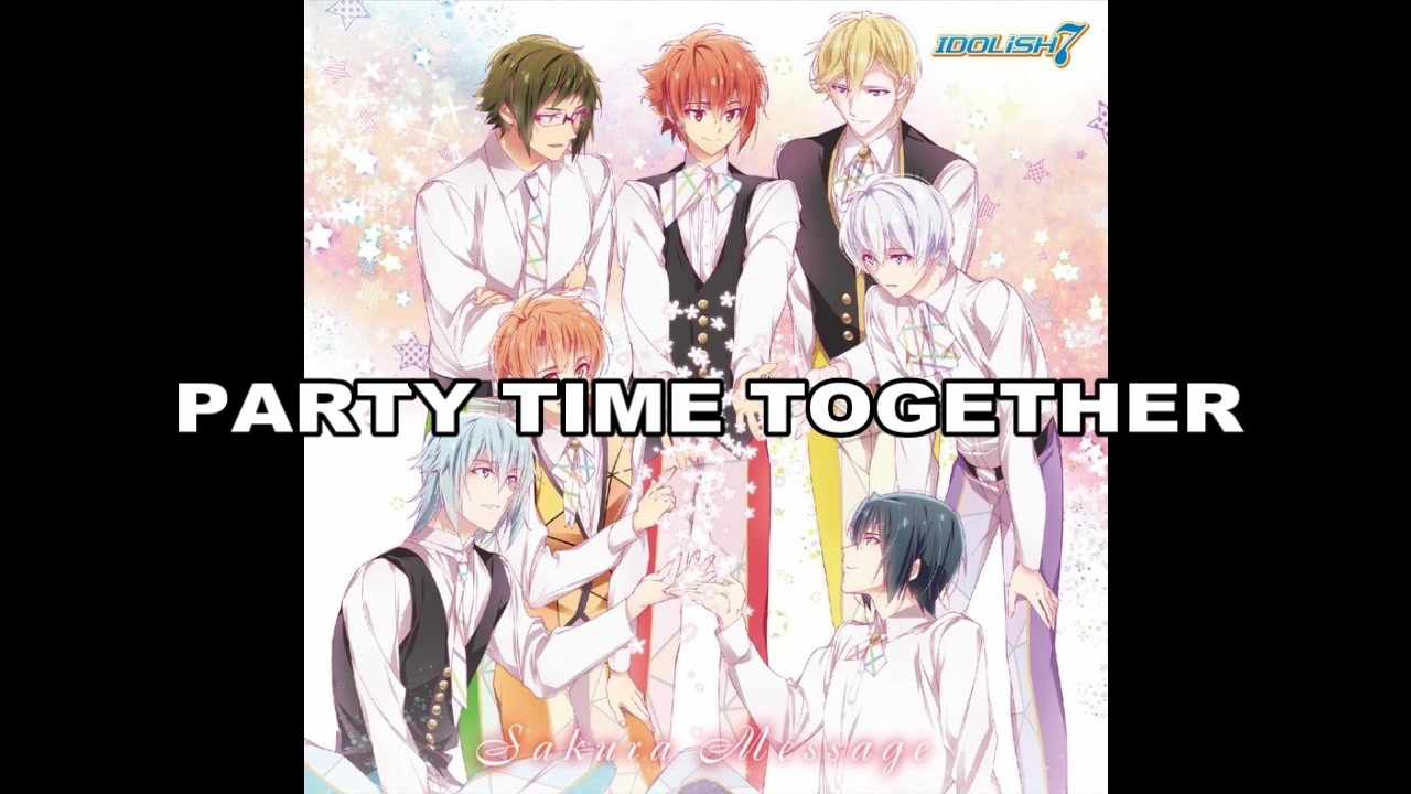 〈アイドリッシュセブン〉PARTY TIME TOGETHER〈少し歌ってみた〉 - ニコニコ動画