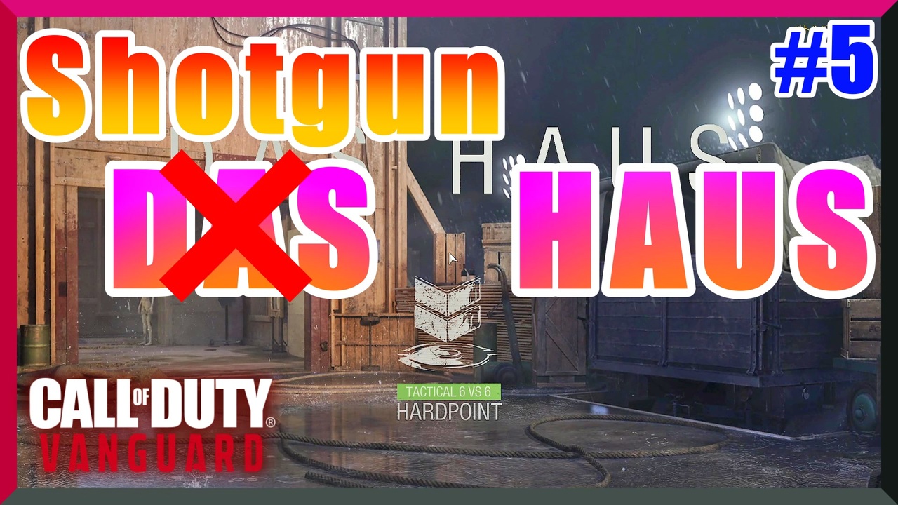 ショットガンハウスと化した-DAS HAUS-が、地獄絵図らしいぞ！！！ | Einhorn Revolving【CoD:Vanguard実況 ...