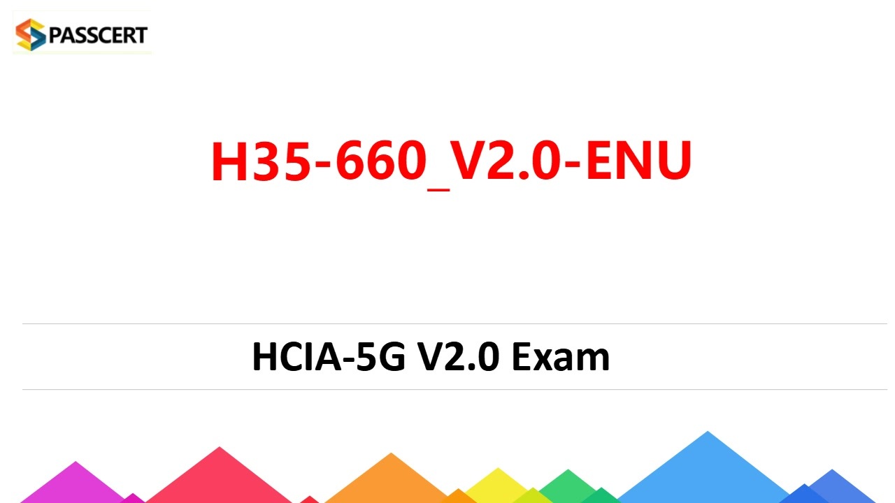 HCIA-5G V2.0 H35-660_V2.0-ENU Training Material - ニコニコ