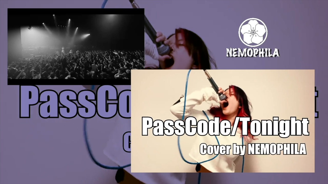 Tonight / Passcode vs Nemophila Mashup - ニコニコ動画