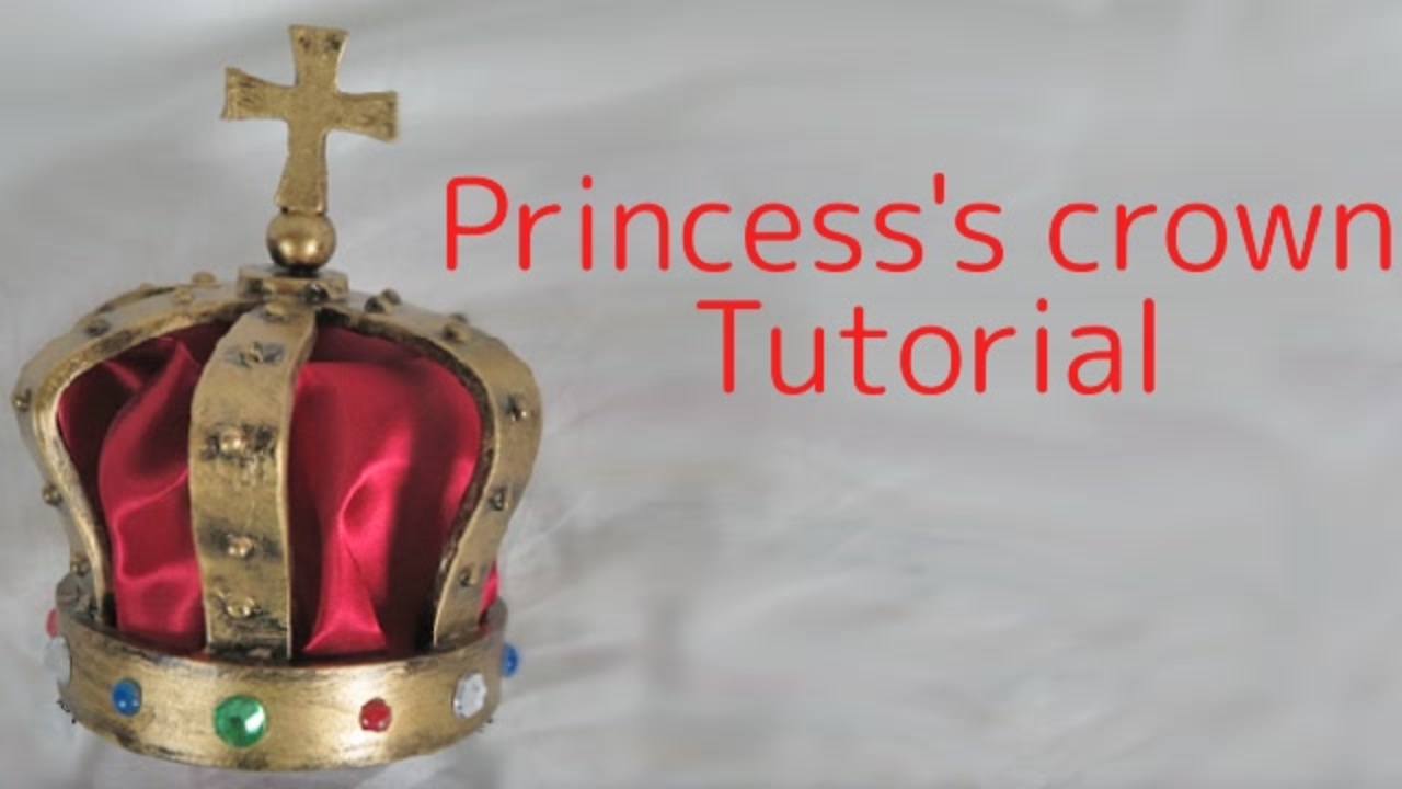 Crown tutorial[Princess's kawaii crown][How to make props] - ニコニコ動画