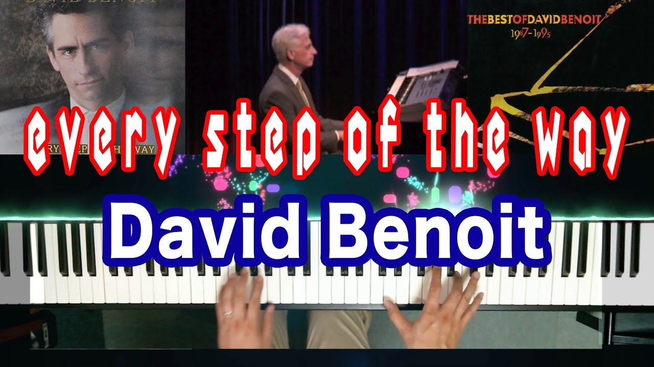 【Every Step Of The Way】David Benoit #ピアノアレンジ #DavidBenoit # ...