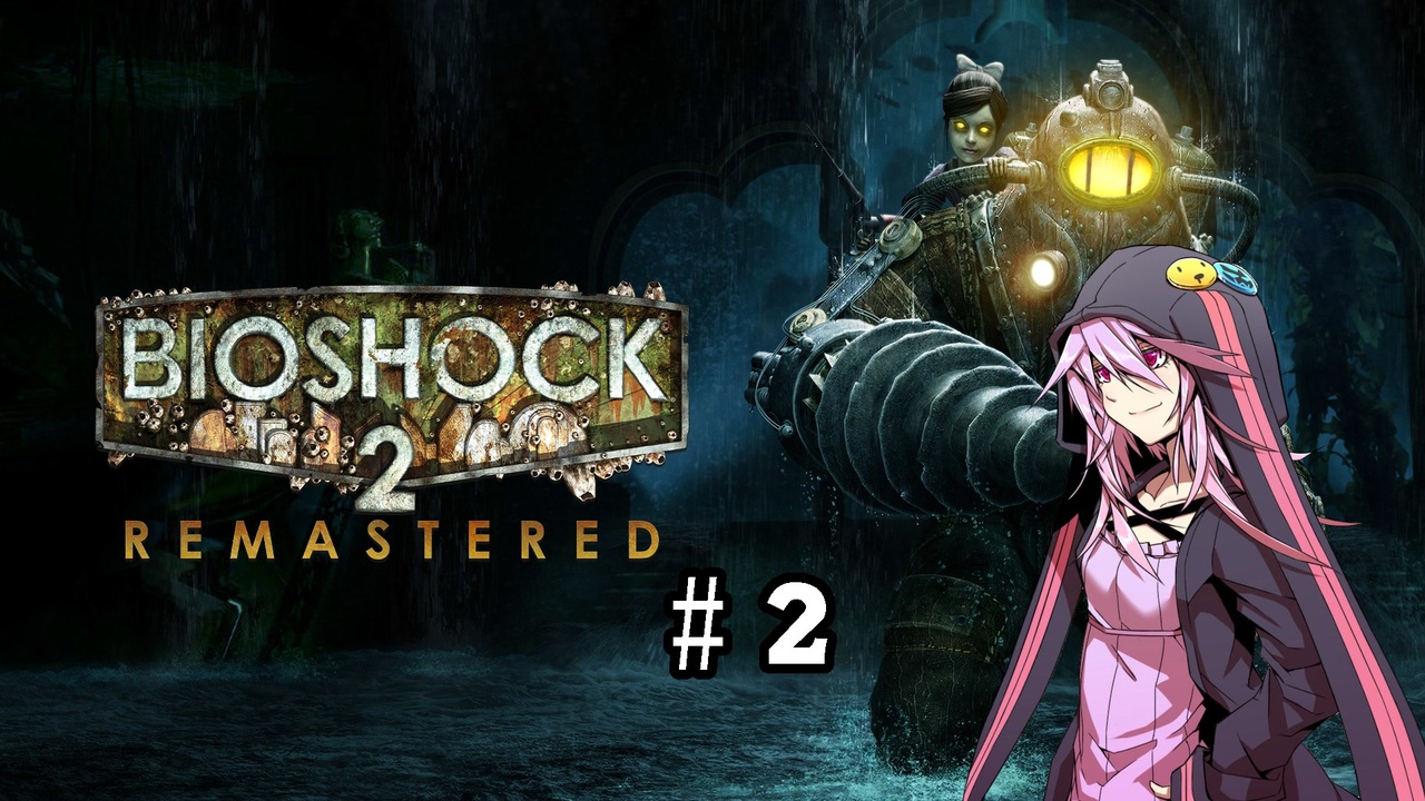 [bio shock 2] ラプチャー、再び #2 - ニコニコ動画