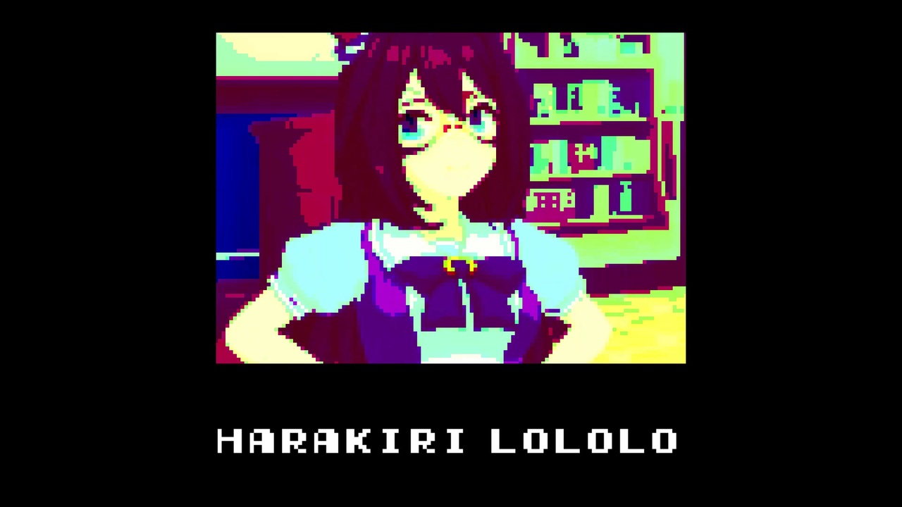 harakiri lololo - ニコニコ動画