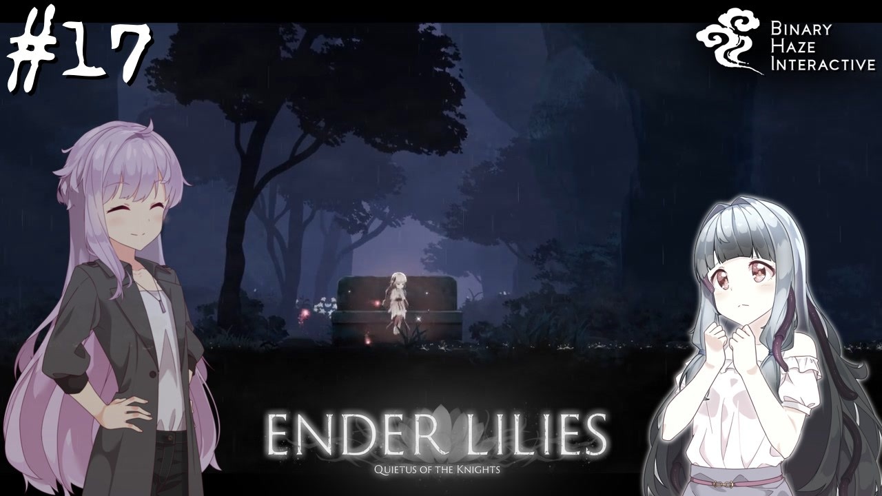 【ENDER LILIES】アオイー・ユカリーズ #17【VOICEROID】 - ニコニコ動画