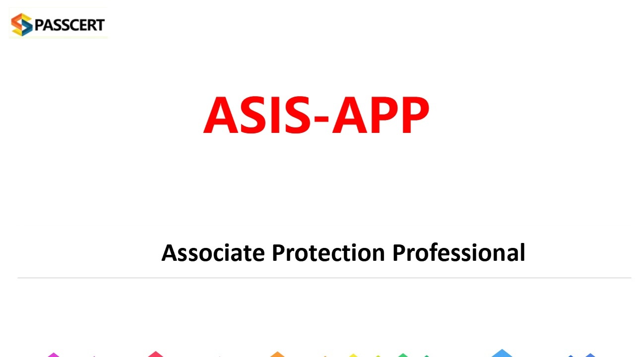 Associate Protection Professional ASIS-APP Study Guide - ニコニコ動画