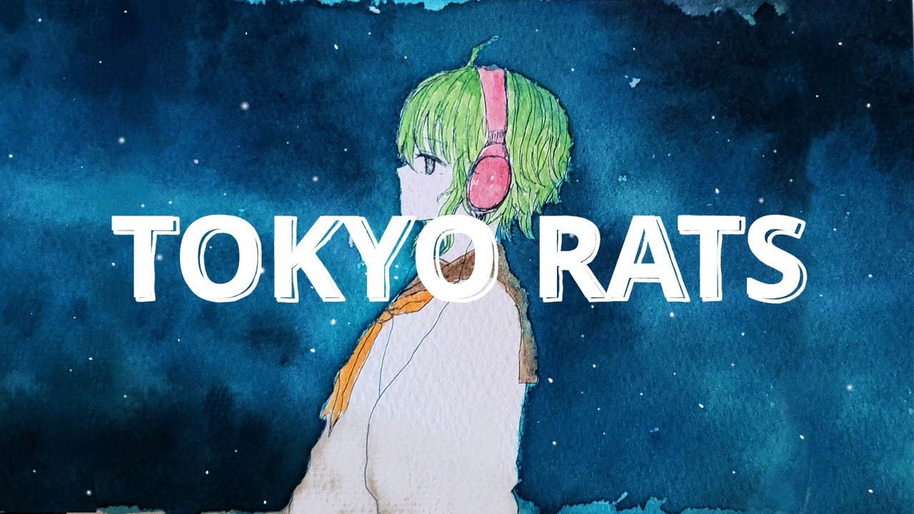 Tokyo Rats - ニコニコ動画