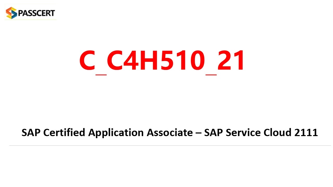 SAP Service Cloud 2111 C_C4H510_21 Study Guide - ニコニコ動画