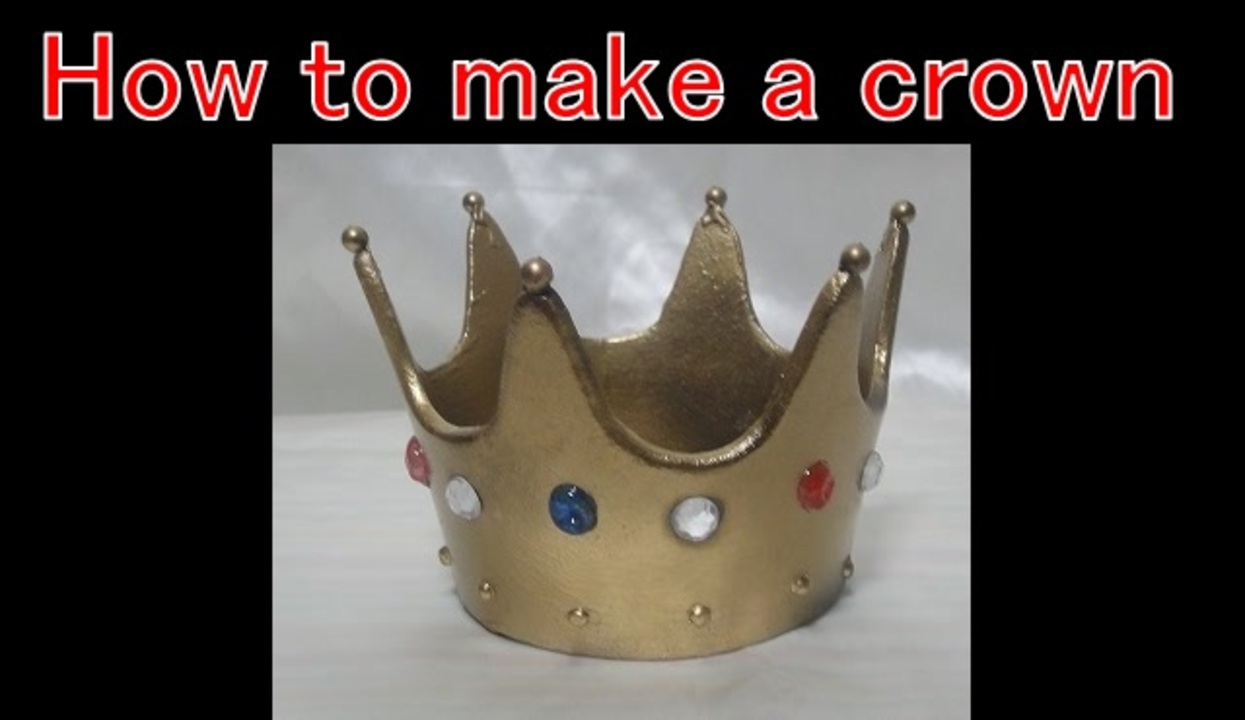 How to make a simple crown [Cosplay prop tutorial] - ニコニコ動画