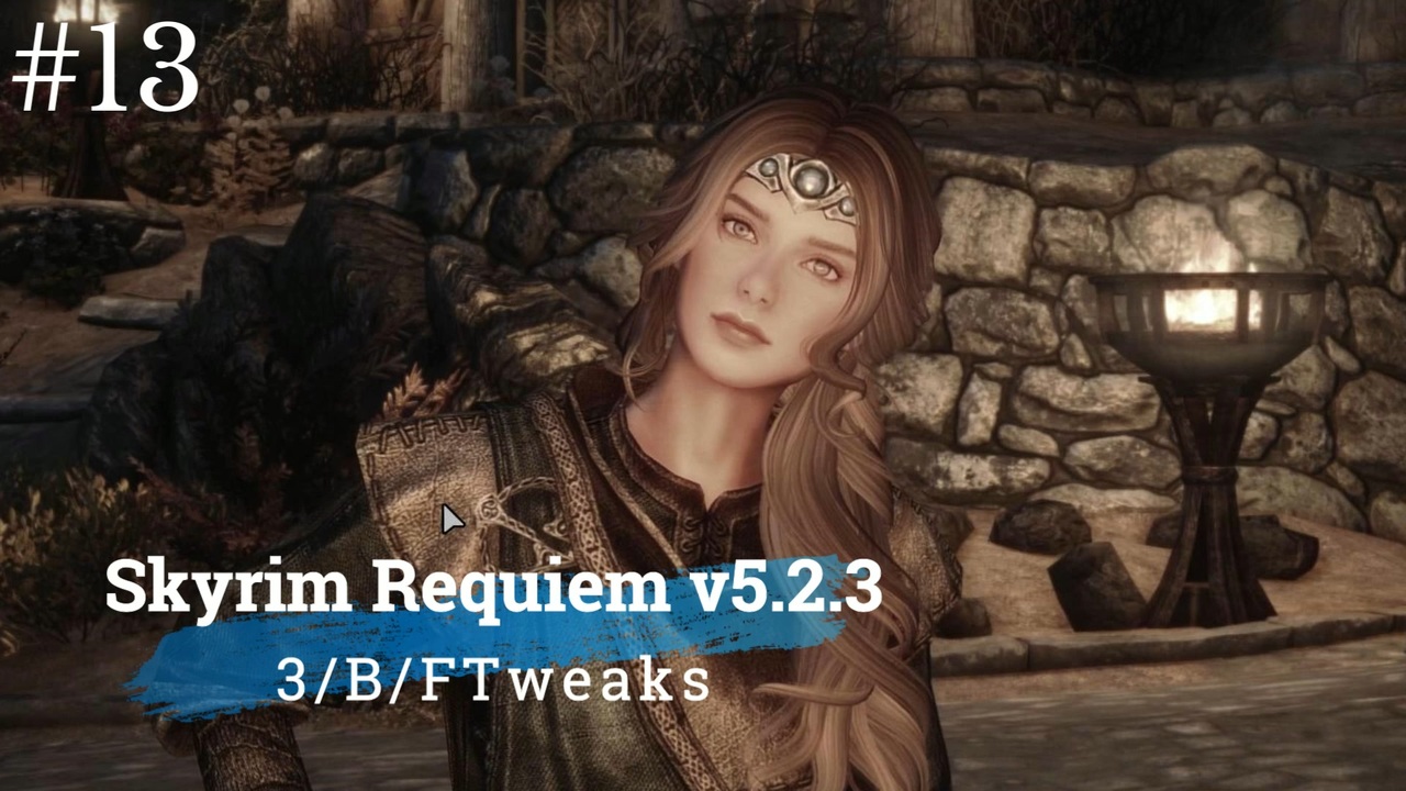 Skyrim Requiem v5.2.3 + 3/B/FTweaks 字幕プレイ#13 - ニコニコ動画