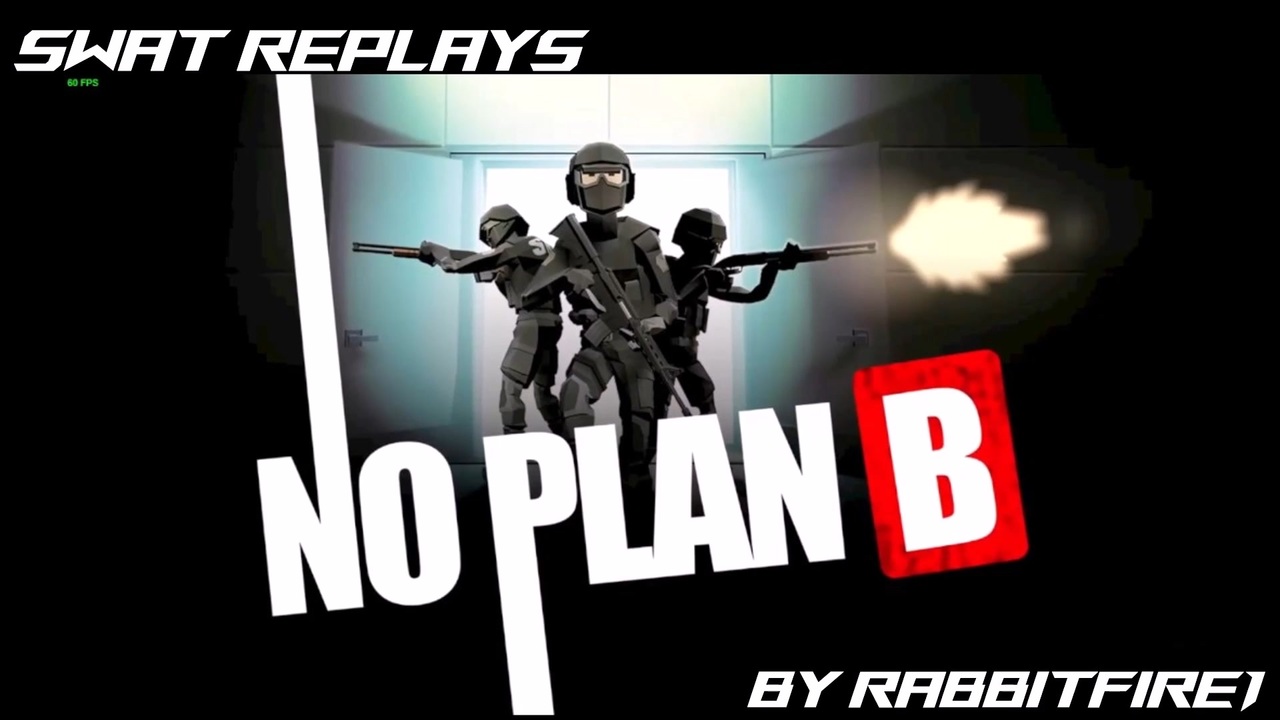 【No Plan B】SWAT詰め合わせ【Replay】 - ニコニコ動画