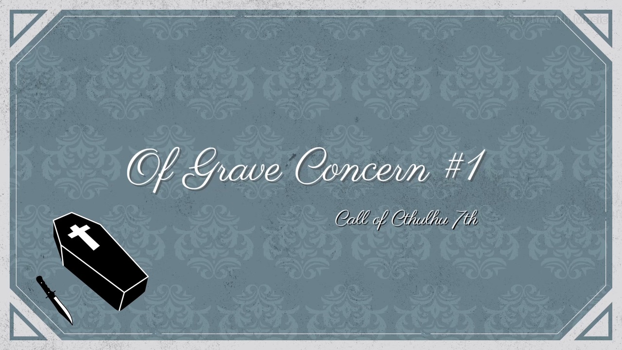 Of Grave Concern #1 - ニコニコ動画