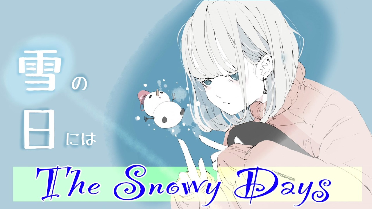 The Snowy Days / Lo-Fi Rabbit - ニコニコ動画