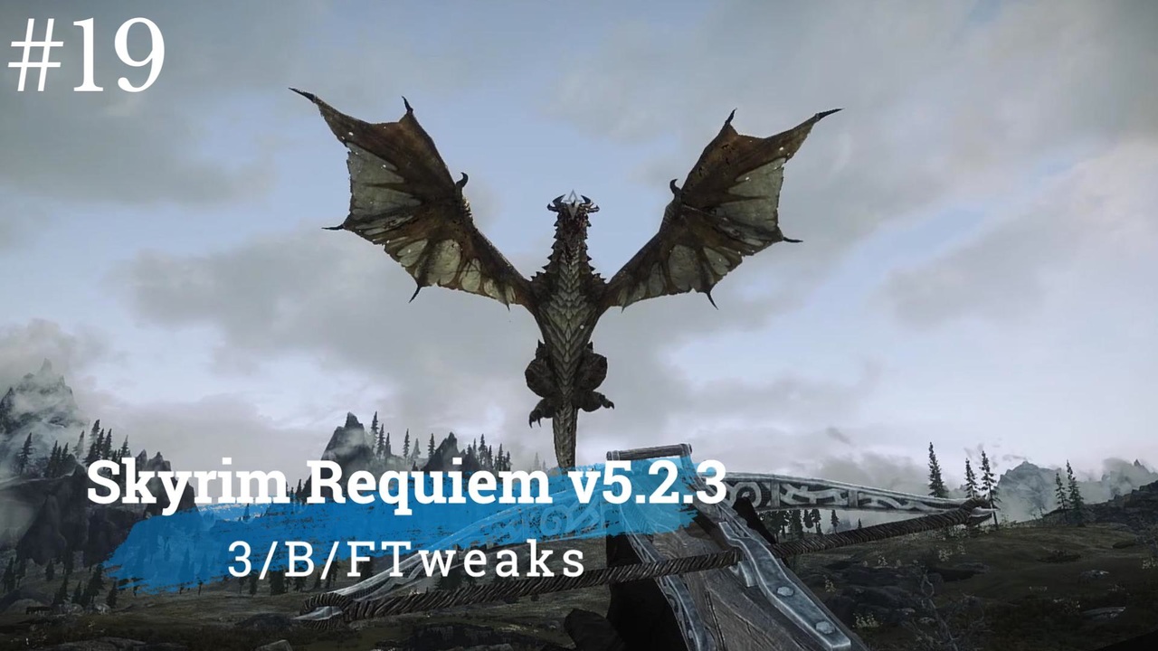 Skyrim Requiem v5.2.3 + 3/B/FTweaks 字幕プレイ#19 - ニコニコ動画