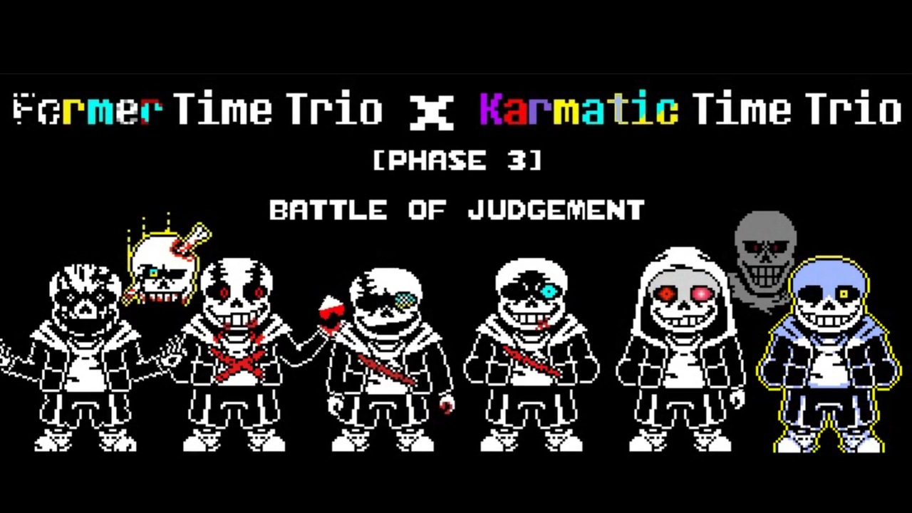 Former Time Trio × Karmatic Time Trio Phase3 - Battle Of Judgement - ニコニコ動画
