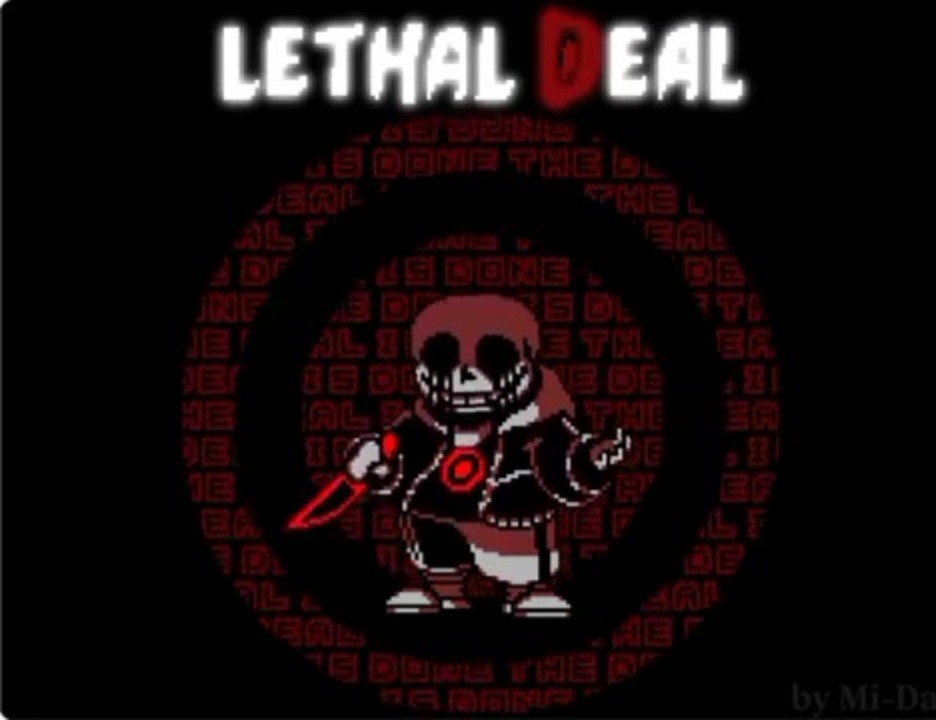 Lethal Deal - ニコニコ動画