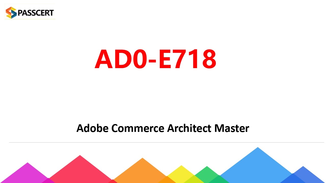 Adobe Commerce Architect Master AD0-E718 Study Guide - ニコニコ動画