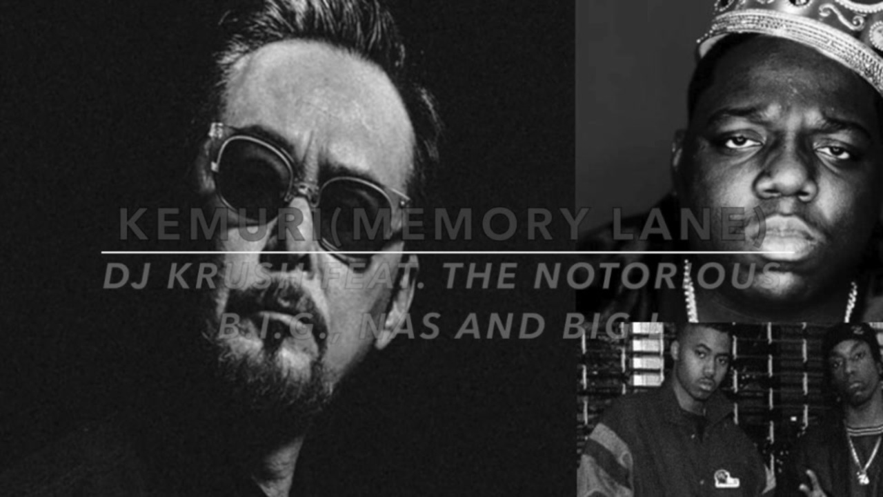 【Mashup】DJ Krush - Kemuri (Memory Lane) feat. The Notorious B.I.G., Nas ...