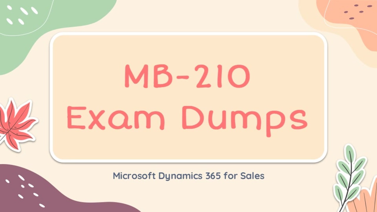 Exam MB-210: Microsoft Dynamics 365 Sales Functional Consultant - ニコニコ動画