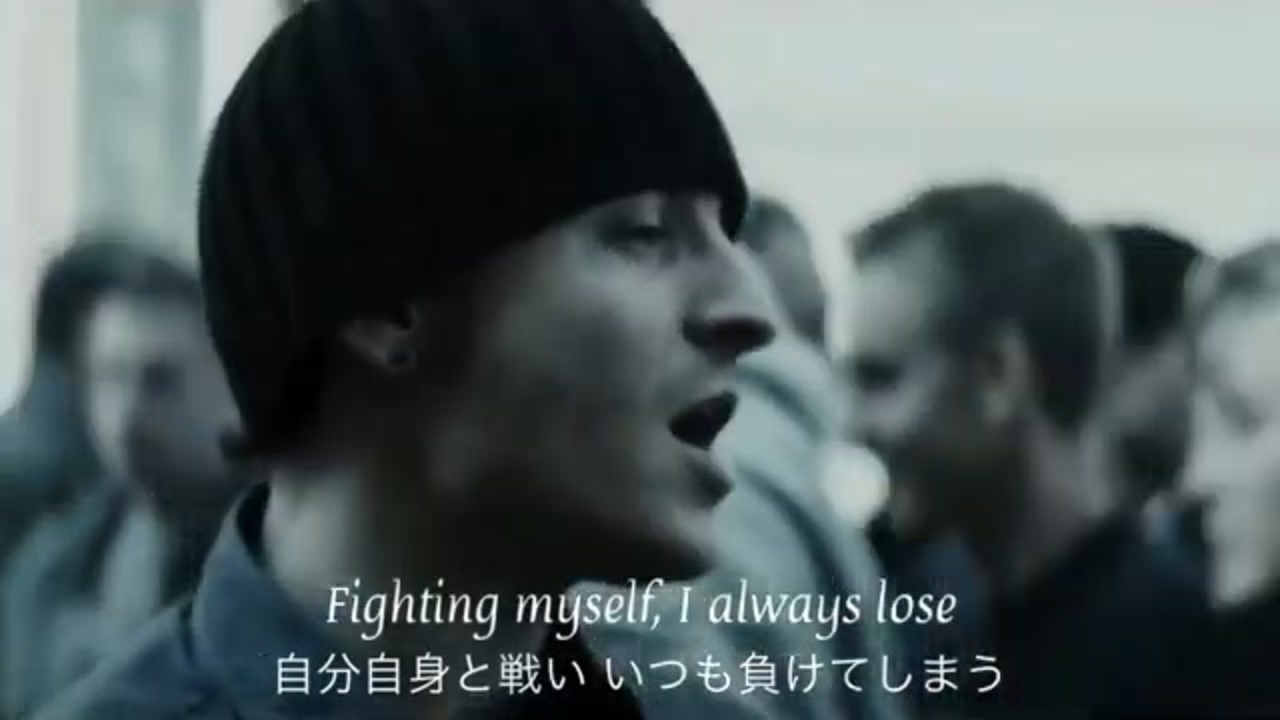 Linkin_Park_-_Fighting_Myself__和訳 Lyrics__[Music_Video] - ニコニコ動画