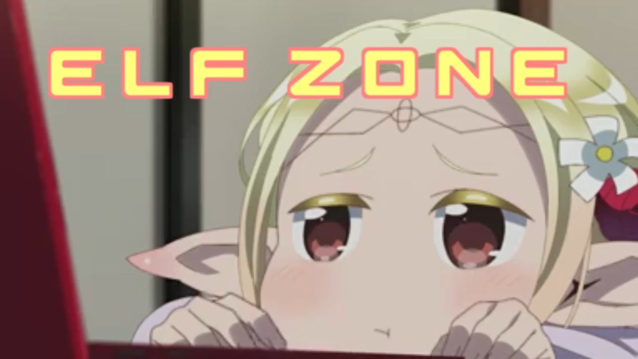 ELF ZONE【RED ZONE×江戸前エルフ】 - ニコニコ動画