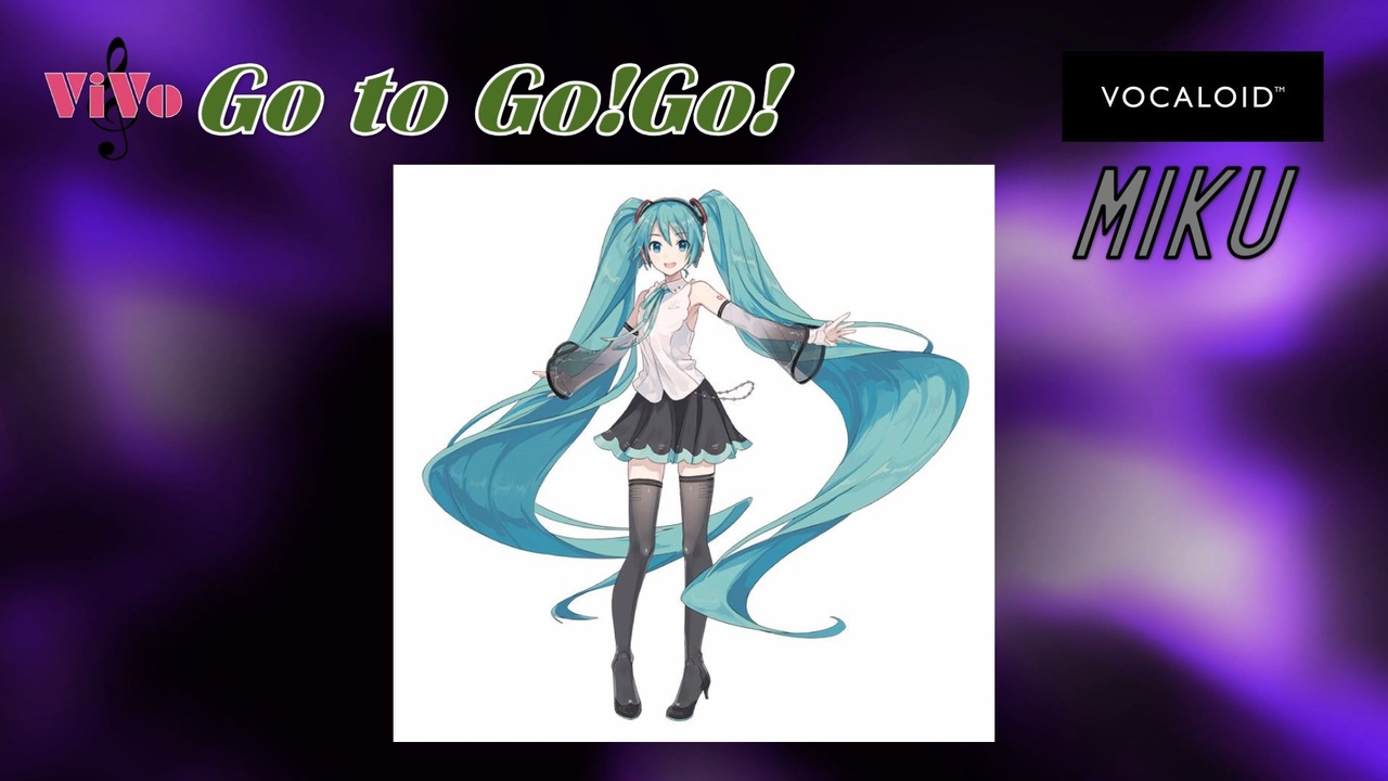 VIVO Go to Go!Go! - ニコニコ動画