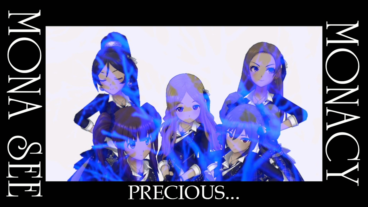 『MONA SEE (MONACY)』 PRECIOUS… (im@s MAD PV) - ニコニコ動画