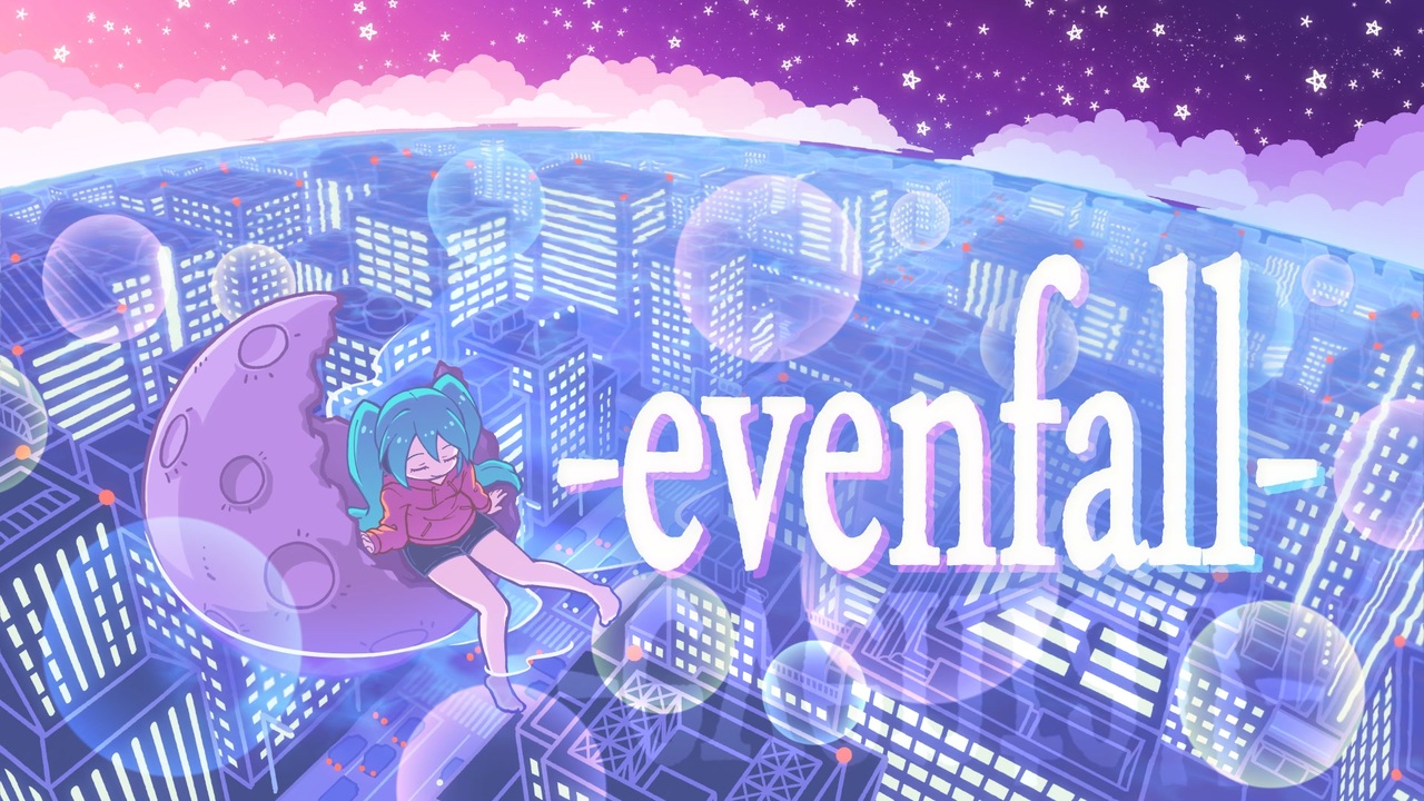 「evenfall」 / 初音ミク - ニコニコ動画