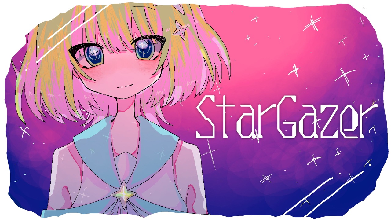 StarGazer feat. N!lo - ニコニコ動画
