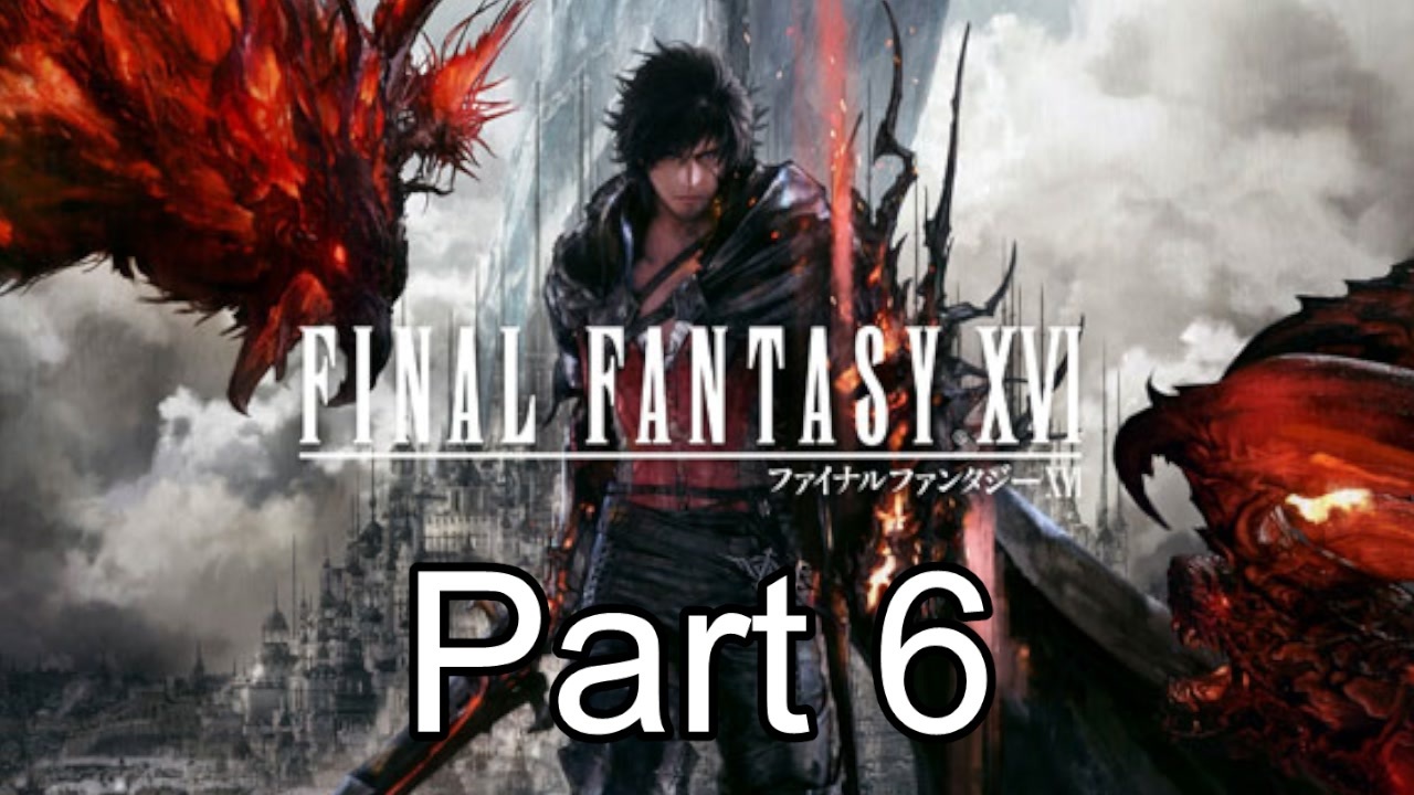 FF16 Part6（ニコ生タイムシフト） - ニコニコ動画