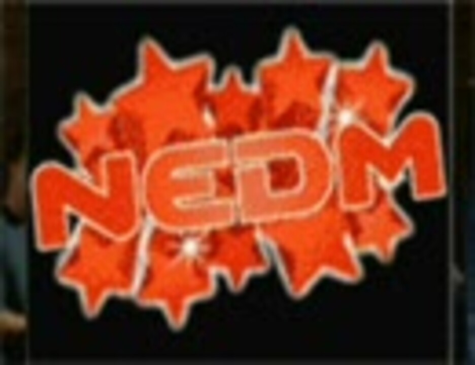 NEDM TRIBUTE - ニコニコ動画