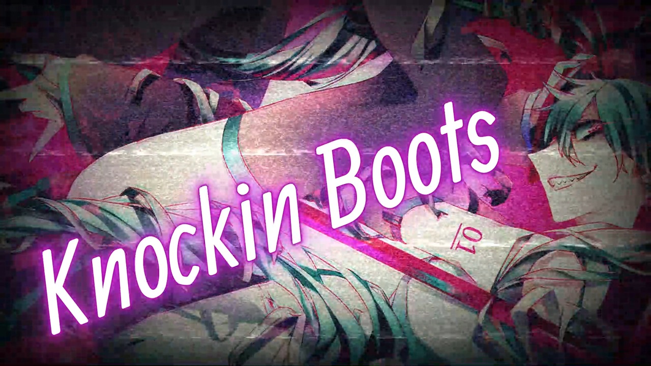 初音ミク/Knockin’ Boots - ニコニコ動画