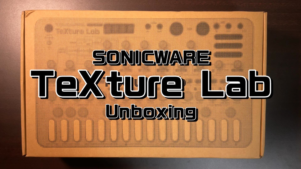 SONICWARE LIVEN TeXture Lab UNBOXING (w/ KORG KAOSSILATOR) - ニコニコ動画
