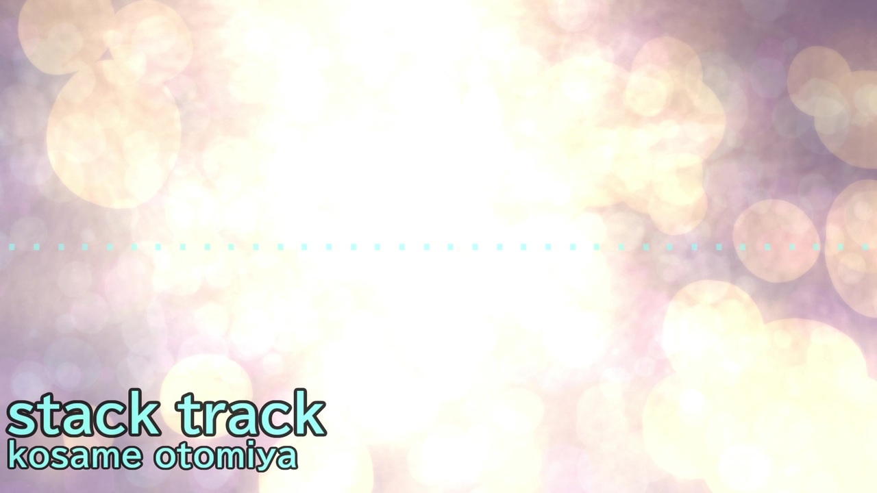 【NNIオリジナル】stack track - ニコニコ動画