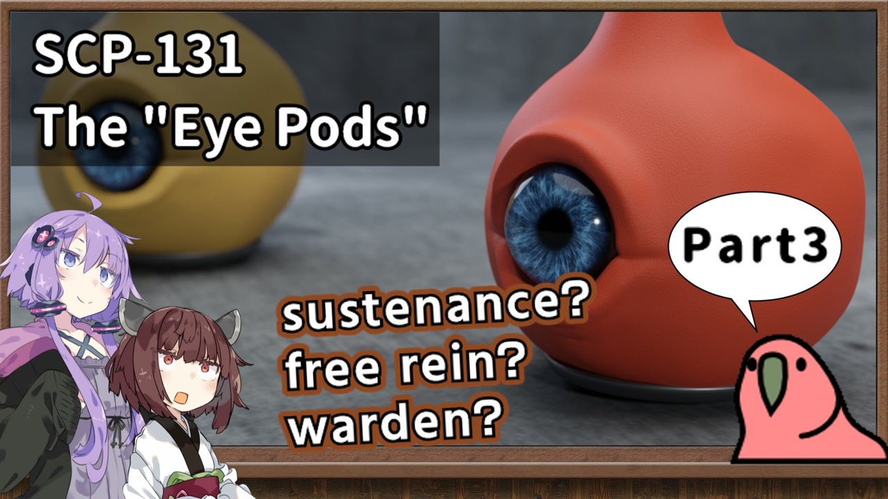 【英語でSCP_内容確認】SCP-131 "アイポッド"【Part3】 - ニコニコ動画